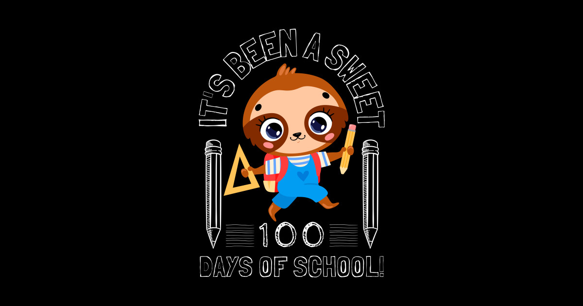 It's Been A Sweet 100 Days Of School Sloth Lovers - Gift For Kids - T ...