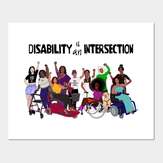 Disability is an Intersection - Disability - Posters and Art Prints ...