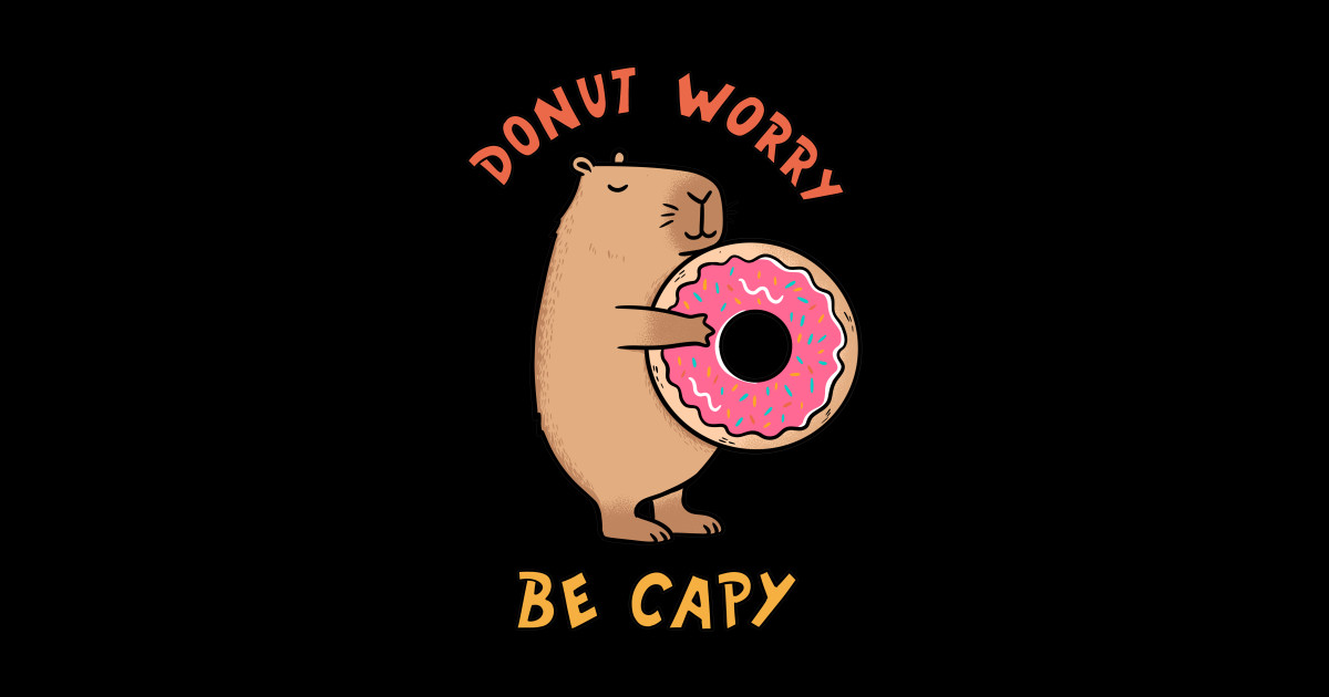 Capybara be happy - Capybara - Sticker | TeePublic