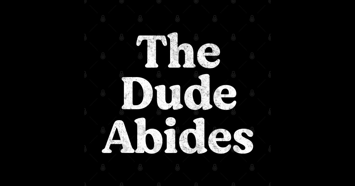 The Dude Abides - vintage design - Big Lebowski - Sticker | TeePublic