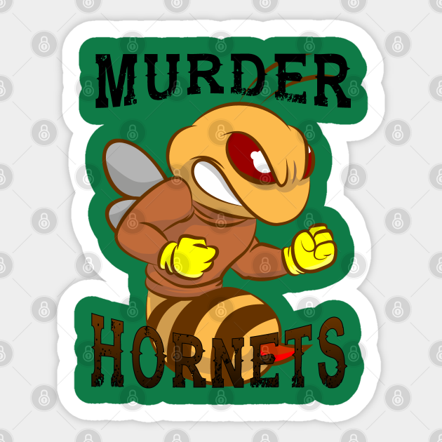 Murder Hornets - Murder Hornets - Sticker | TeePublic