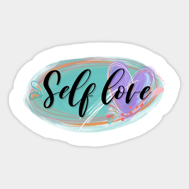 Self love design - Self Love - Sticker | TeePublic