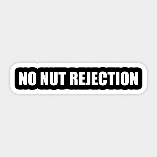 NO NUT REJECTION - Milf - Sticker | TeePublic