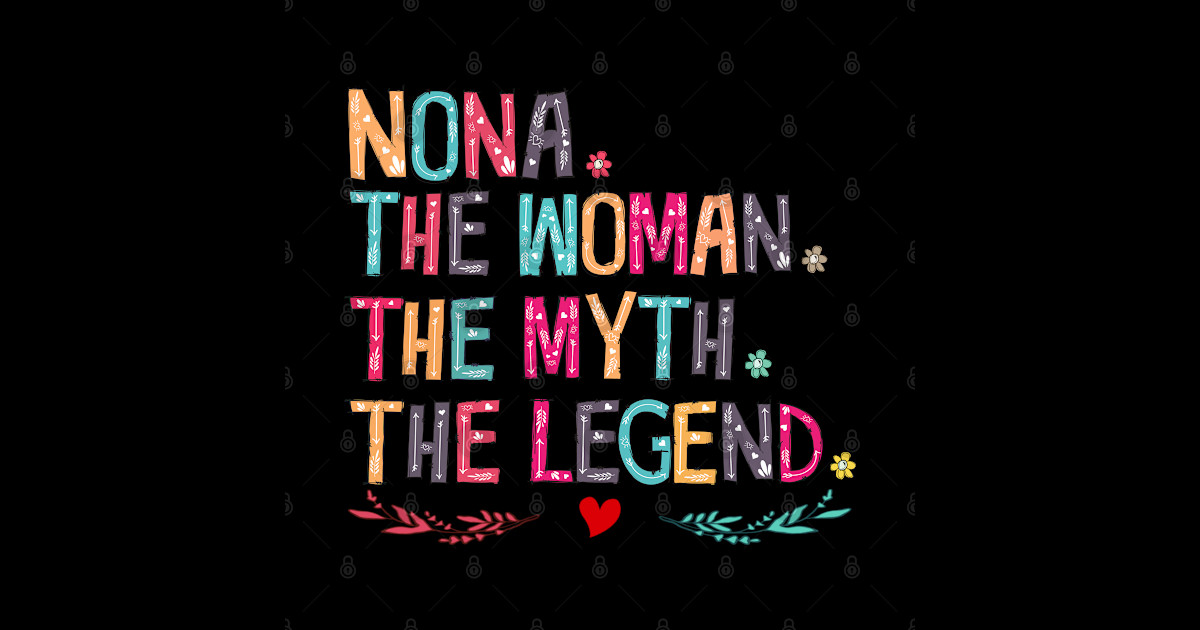 Vintage Wildflower Nona The Woman The Myth The Legend Heart Flower ...