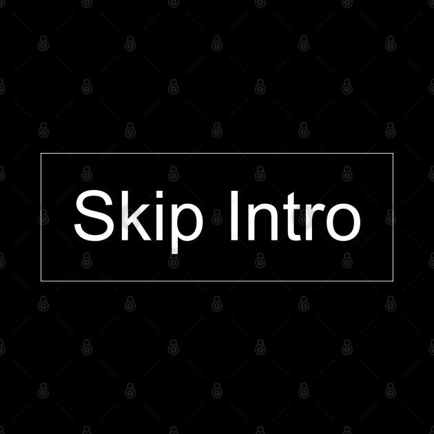 Skip Intro - Netflix - Pillow | TeePublic