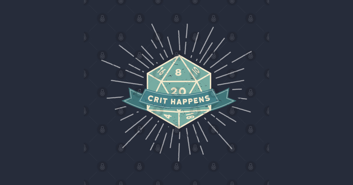 DnD D20 "Crit Happens" - Dungeons And Dragons - T-Shirt | TeePublic