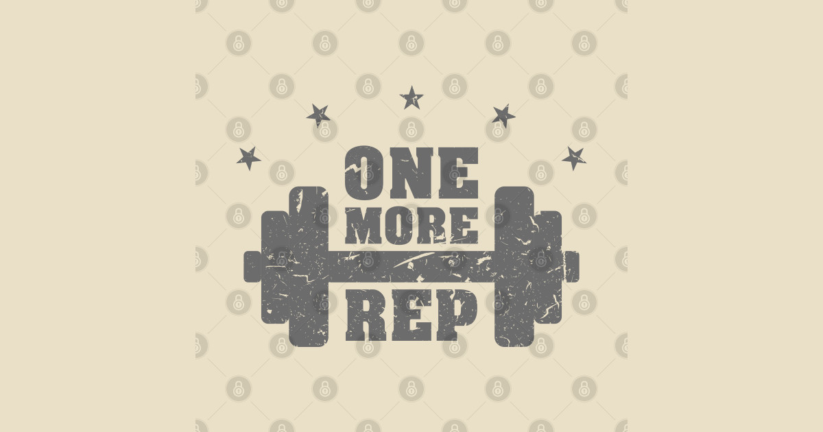 One more rep - Gym Bodybuilding Motivation - T-Shirt | TeePublic