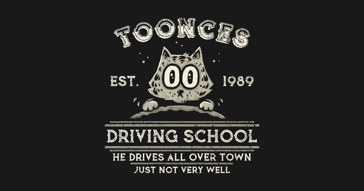 Toonces Driving School - Toonces The Driving Cat - T-Shirt | TeePublic