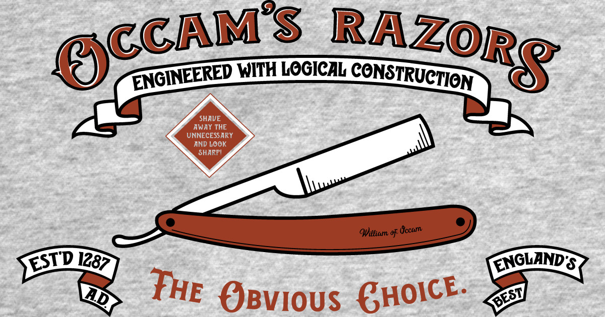 Occam's Razors - Occams Razor - T-Shirt | TeePublic