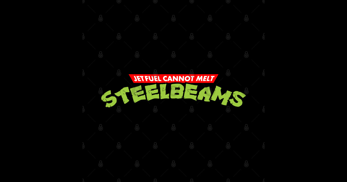 Jet Fuel Cant Melt Steel Beams Jet Fuel Cant Melt Steel Beams Sticker Teepublic