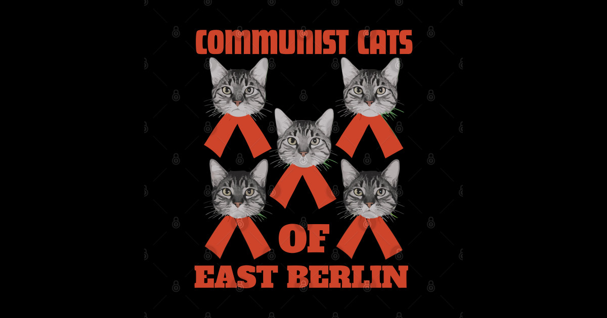 Communist Cats Of East Berlin - Communist Cats - Sticker | TeePublic