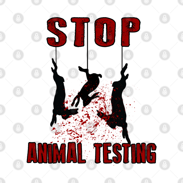 Stop Animal Testing - Rabbits - Animal Testing - T-Shirt | TeePublic