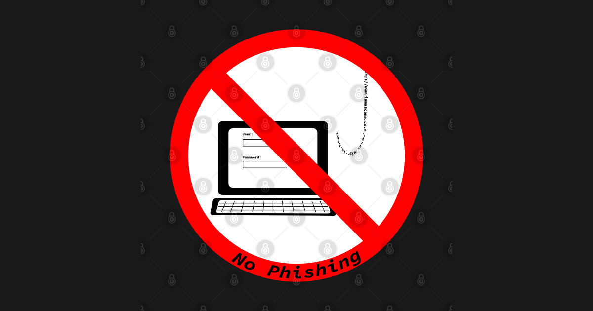 No Phishing Sign - Cybersecurity - T-Shirt | TeePublic