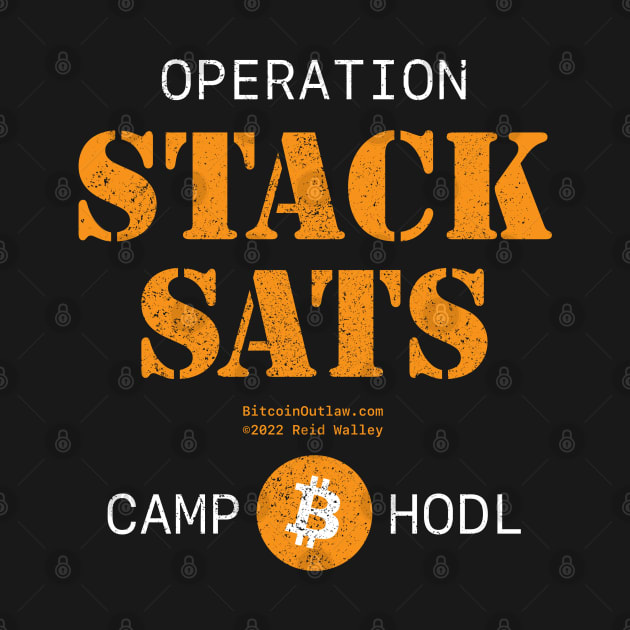 Operation Stacks Sats Camp Hodl - Operation Stacks Sats Camp Hodl - T ...