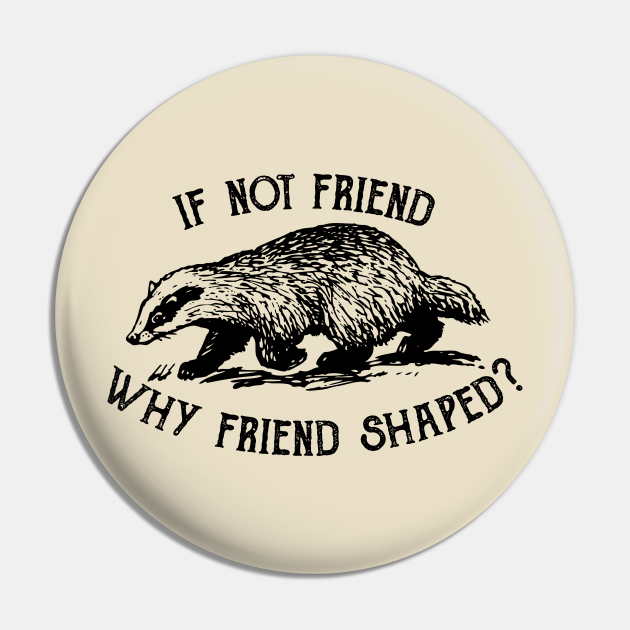 If not friend, why friend shaped? - If Not Friend Why Friend Shaped ... If not friend, why friend shaped? - If Not Friend Why Friend Shaped ...
