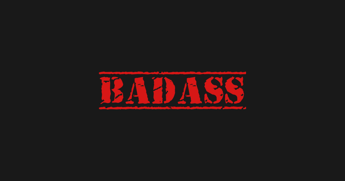 Badass - Badass - Sticker | TeePublic