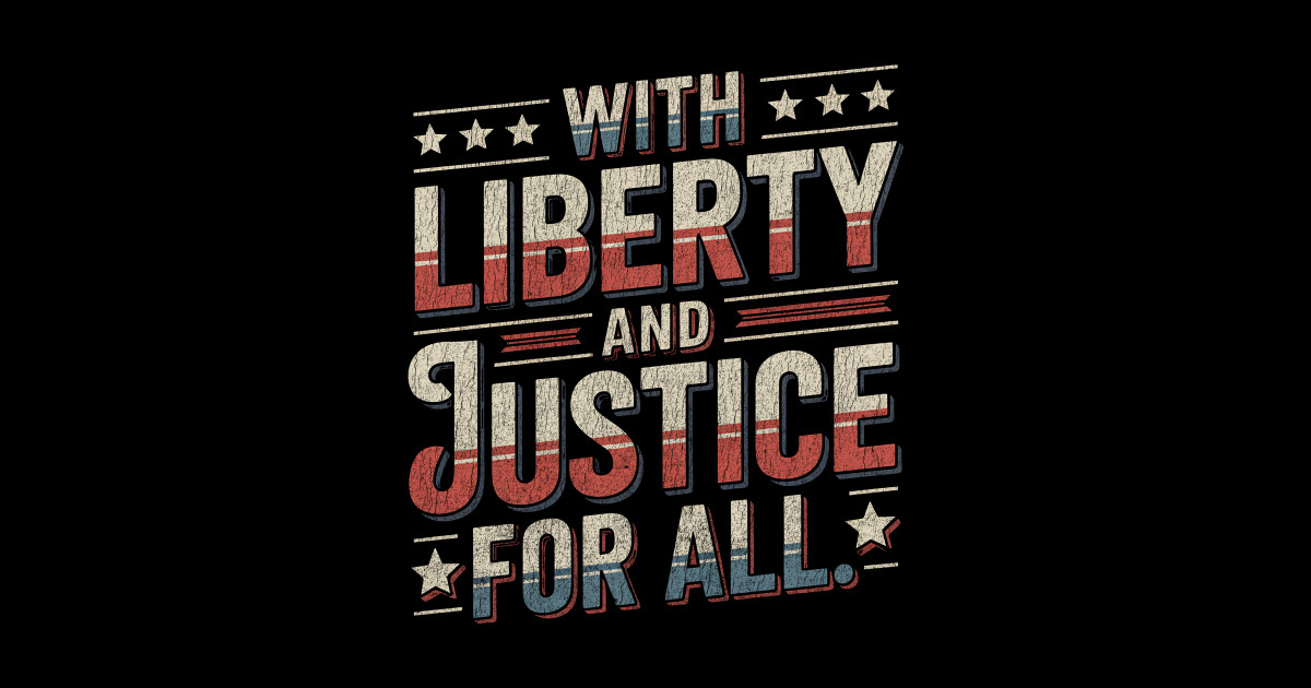 With-Liberty-and-Justice-For-All - With Liberty And Justice For All ...