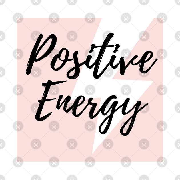Positive Energy Pink Font Based Design - Positive Energy - T-Shirt ...