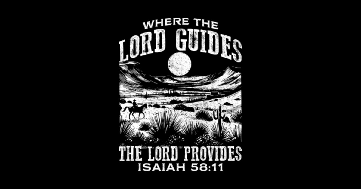 Where The Lord Guides The Lord Provides, Christian Faith - Western ...