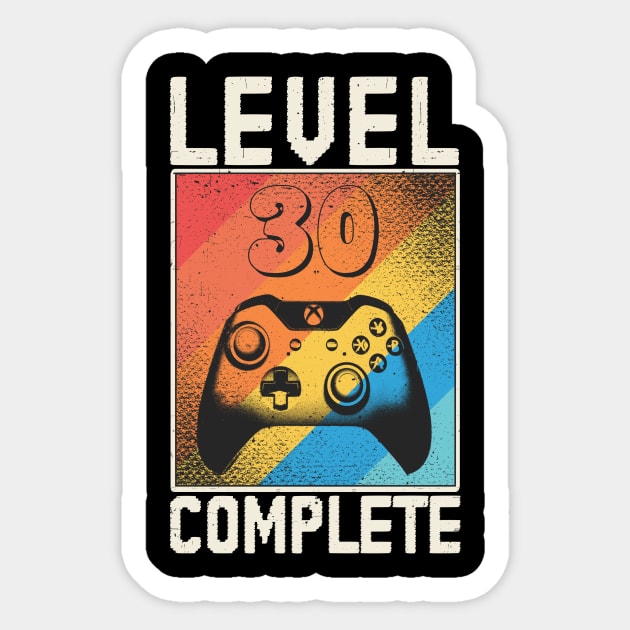 30 Years Gamer Level 30 Complete - Level 30 Complete - Sticker | TeePublic