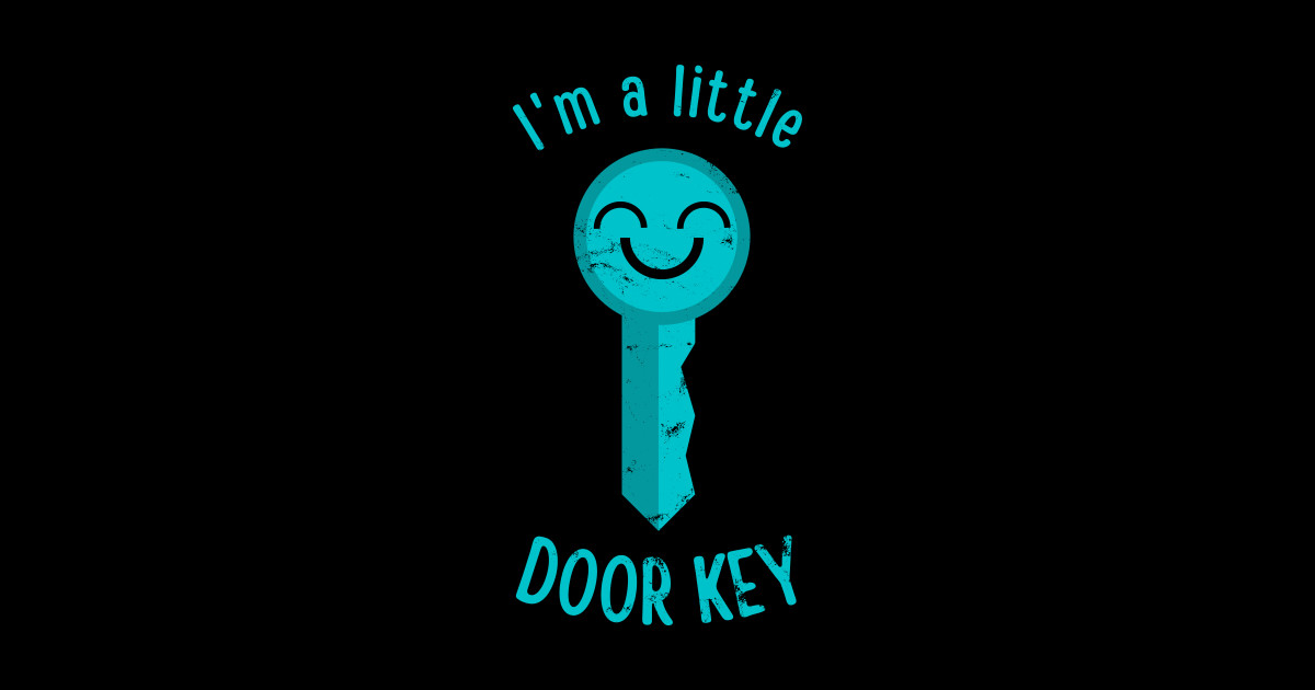 I'm A Little Door Key - Im A Little Door Key - Sticker | TeePublic