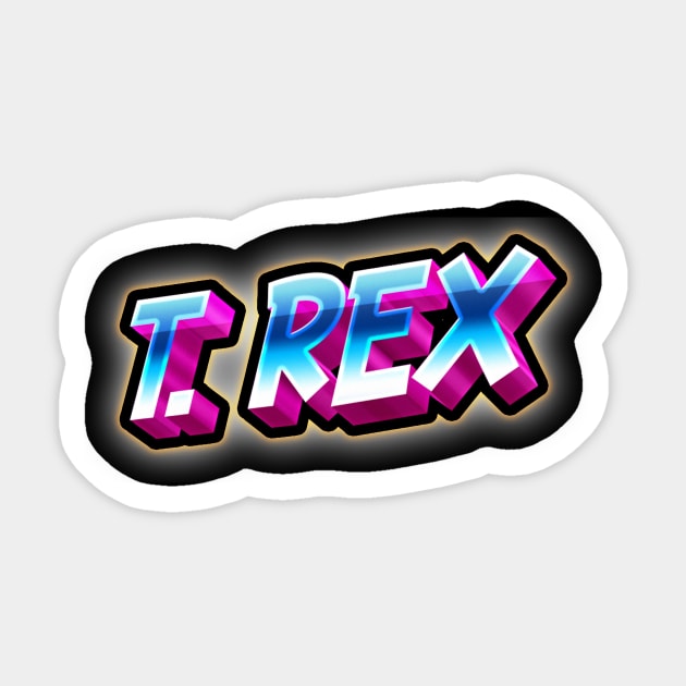 T REX - Retro text - Trex - Sticker | TeePublic