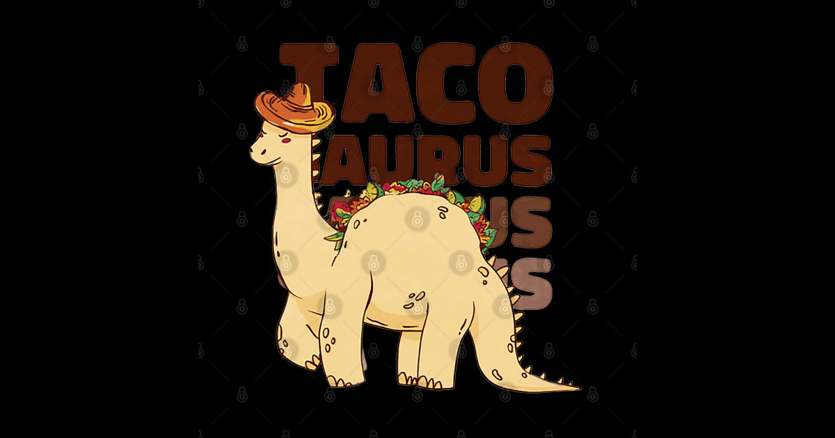 Taco Saurus - Taco Saurus - Sticker | TeePublic