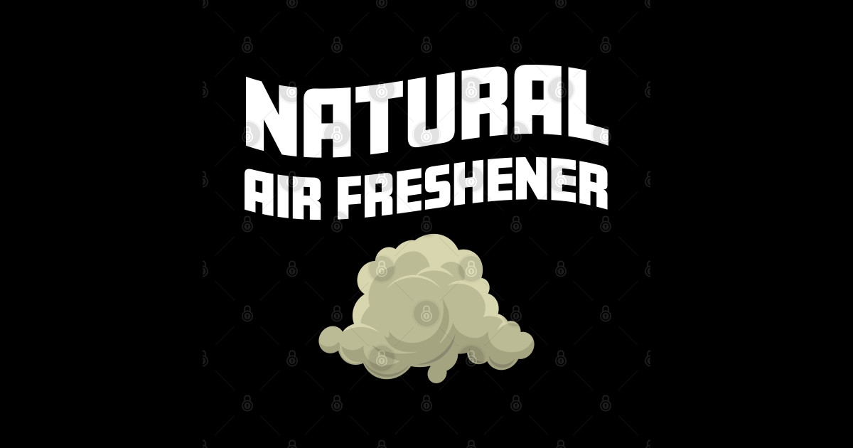 Natural Air Freshener Funny Farting Gag and Fart Zone Humor - Farting ...
