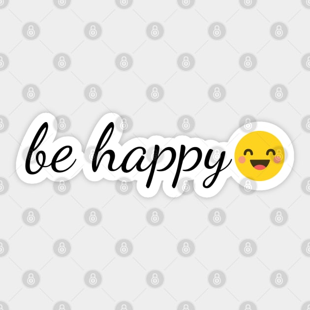 Be Happy Design - Happy - Sticker | TeePublic