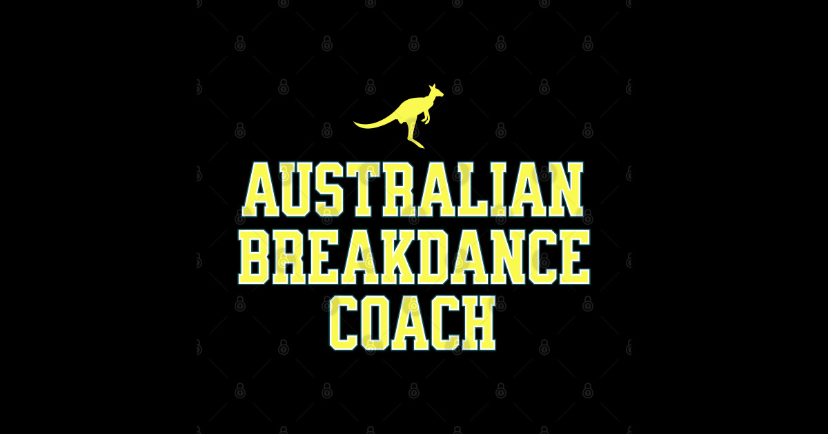 Australian breakdance coach - Australian Breakdance Coach - Sticker ...