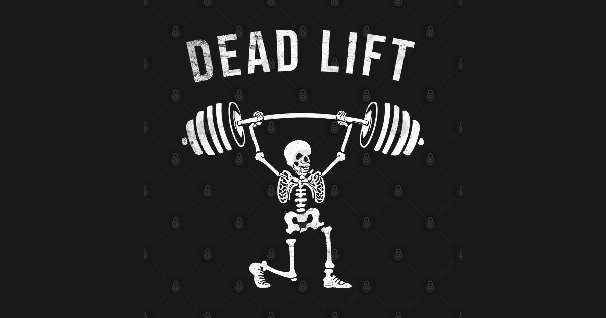 Dead Lift Skeleton Barbell Workout Gym Bodybuilding Unisex - Dead Lift ...