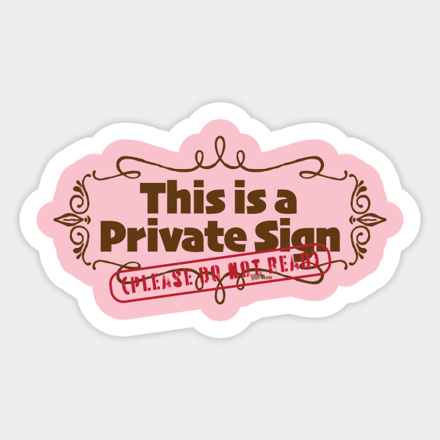 Private Sign-brown - Private - Sticker | TeePublic
