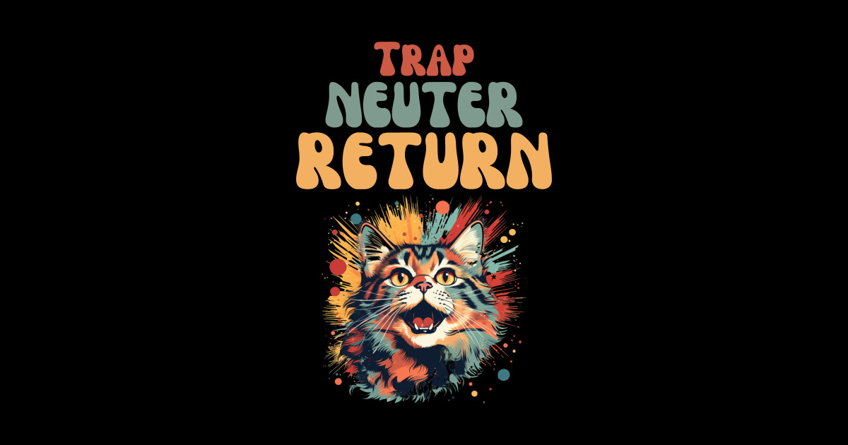 Trap Neuter Return Cat Design - Supporting Feral Cats' Welfare - Cat ...