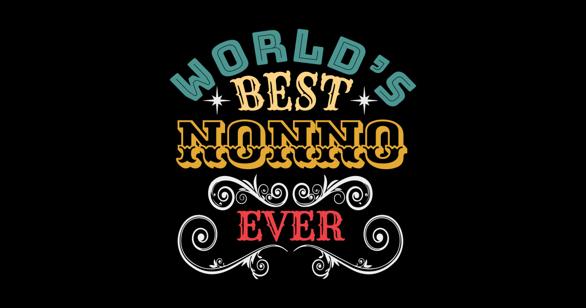 Worlds Best Nonno Ever - Nonno - Sticker | TeePublic
