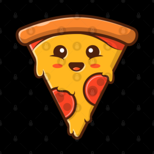 Cute Pizza Funny Pizza Food Lover Kawaii Foodie Gift - Cute Pizza Funny ...