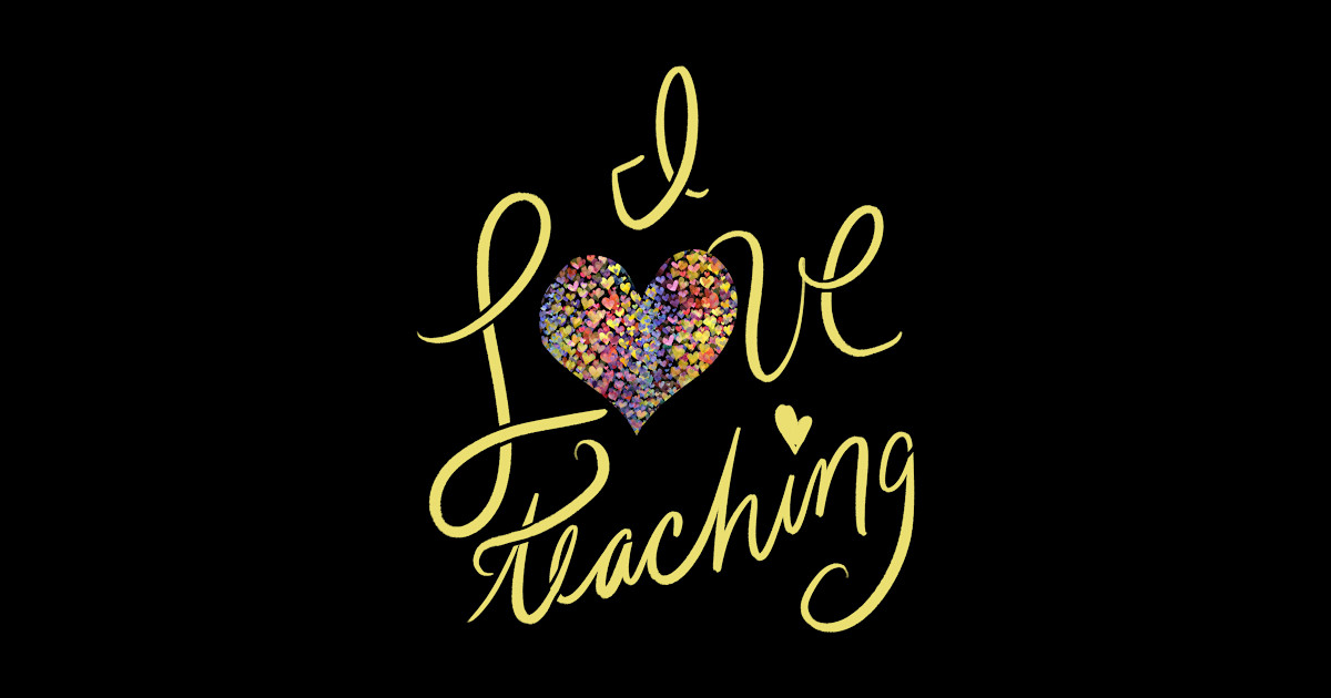 I Love Teaching - I Love Teaching - Sticker | TeePublic
