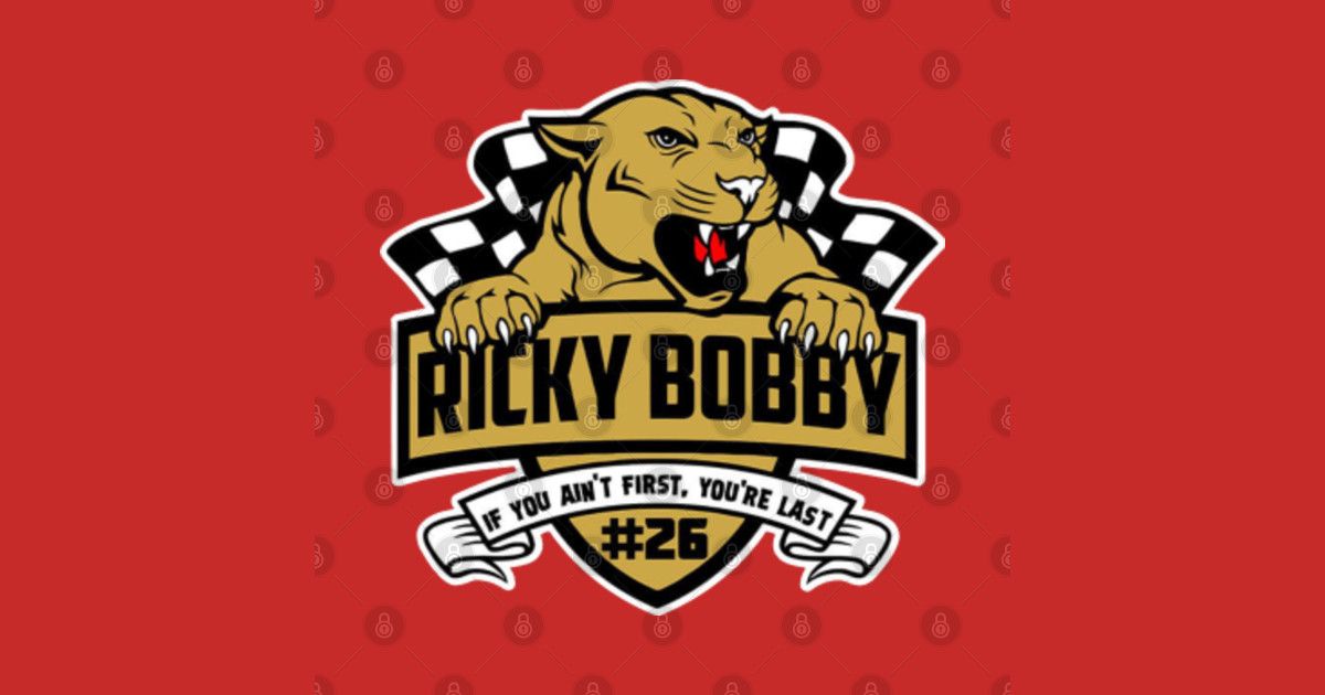 Ricky Bobby - Ricky Bobby - Posters and Art Prints | TeePublic