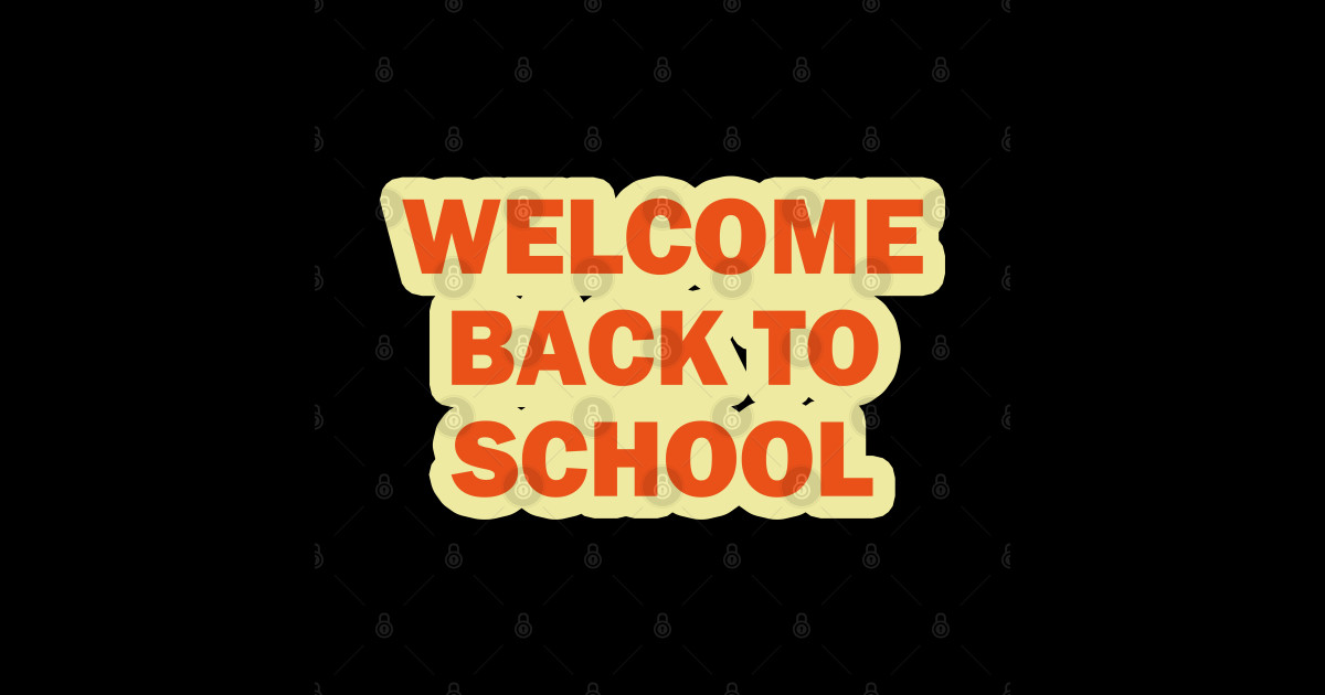 Welcome Back To School - Welcome Back To School - Sticker | TeePublic