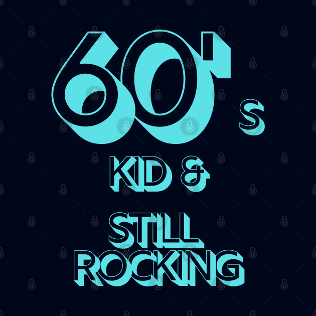60s Kid and still rocking - 60s - Tapestry | TeePublic