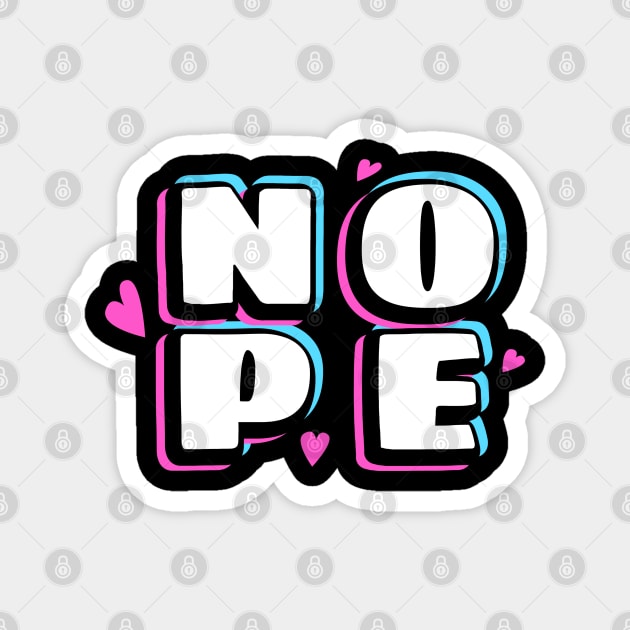 Nope Design Text Drawing - Nope Not Today - Magnet | TeePublic