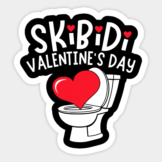 Skibidi Valentines Day - Skibidi Valentines Day - Sticker | TeePublic