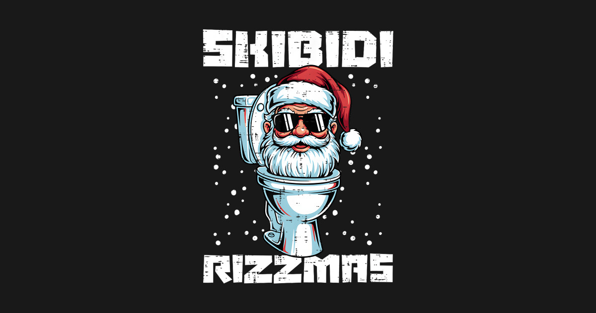 Skibidi Rizzmas Toilet - Christmas Meme Xmas - T-Shirt | TeePublic