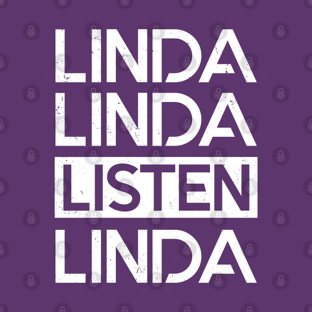 Lind Linda Listen - Linda Listen - T-Shirt | TeePublic