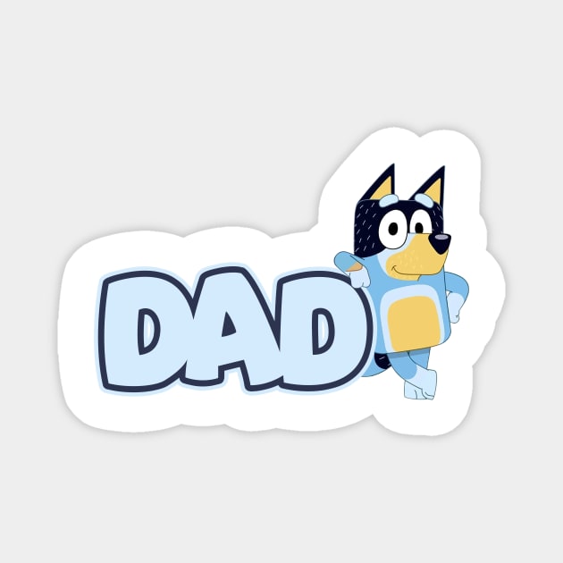 Bluey and Bingo DAD Birthday Family - Bluey And Bingo - Magnet | TeePublic