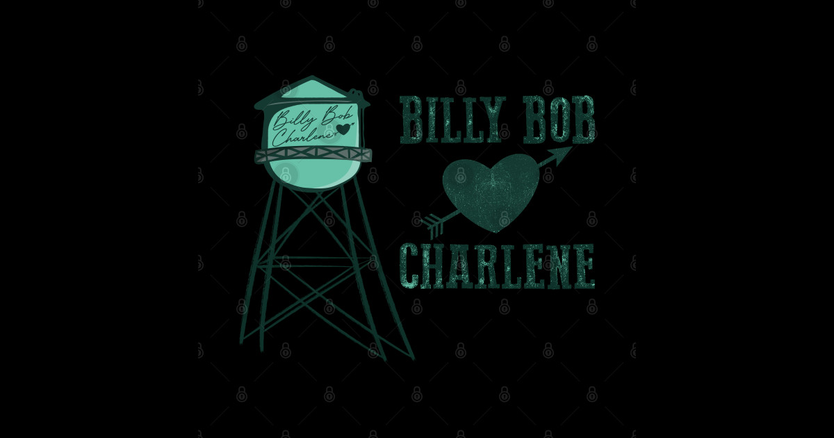 Billy Bob loves Charlene - Billy Bob - Sticker | TeePublic