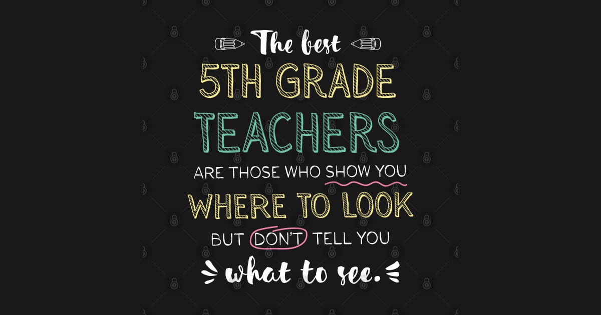 The best 5th Grade Teachers Appreciation Gifts - Quote Show you where ...