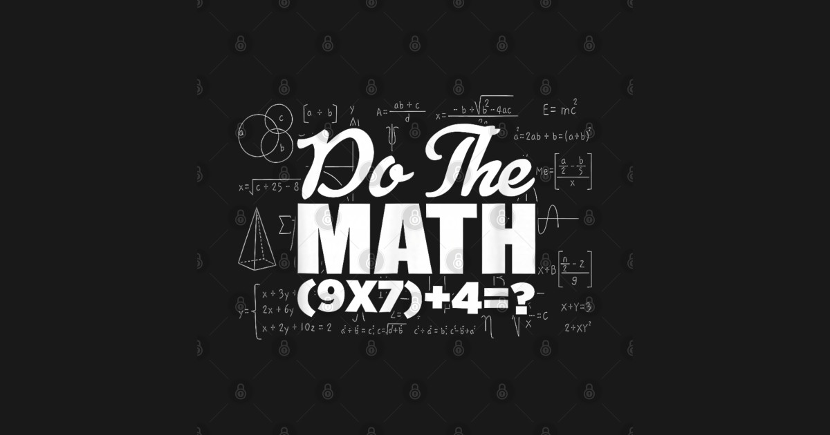 Do The Math 67 Meme Teacher Funny Six Seven - Do The Math 67 - T-Shirt ...