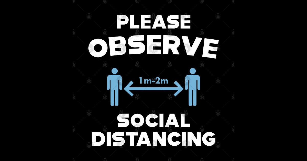 Please Observe Social Distancing - Covid 19 Coronavirus Social ...