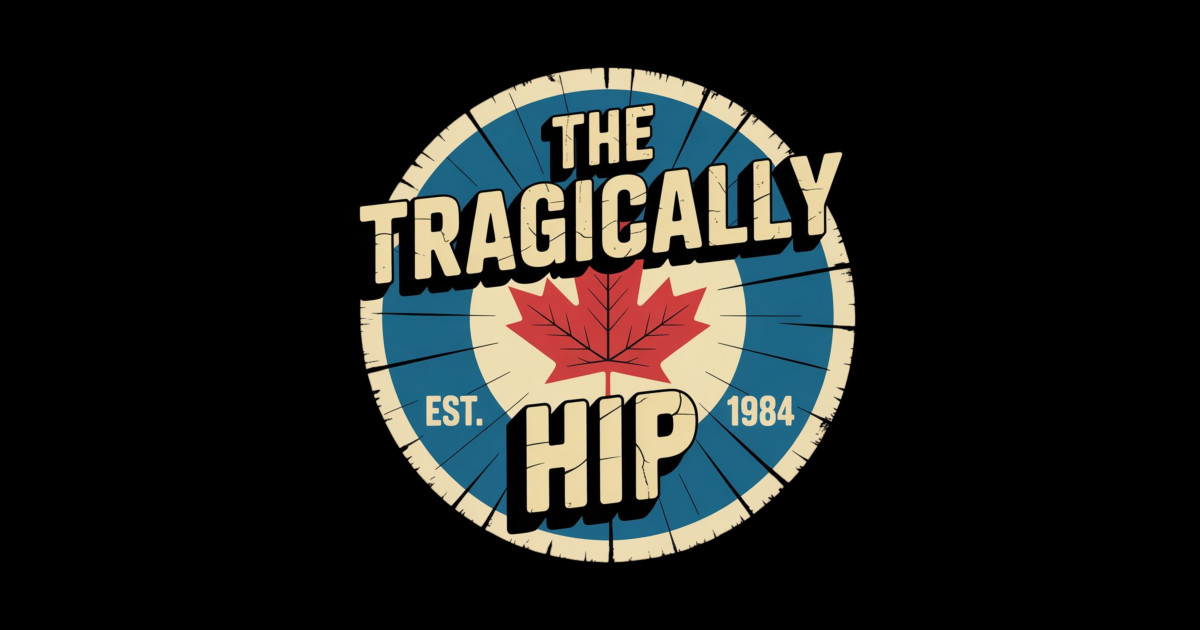 The tragically hip EST 1984 Retro - Tragically Hip - Sticker | TeePublic