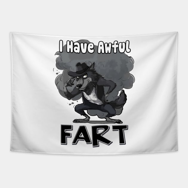 I Have Awful Farts Funny Meme Alpha Wolf Farting Humor Joke - I Have ...